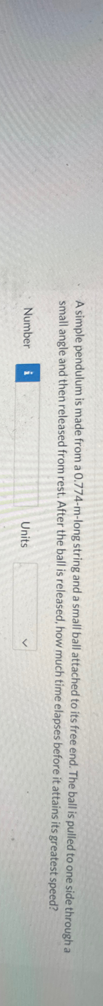 Solved A simple pendulum is made from a 0.774-m-long string | Chegg.com