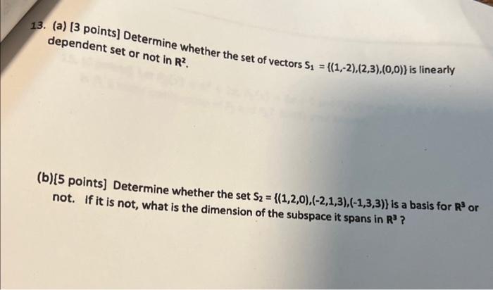 Solved 13. (a) [3 points] Determine whether the set of | Chegg.com