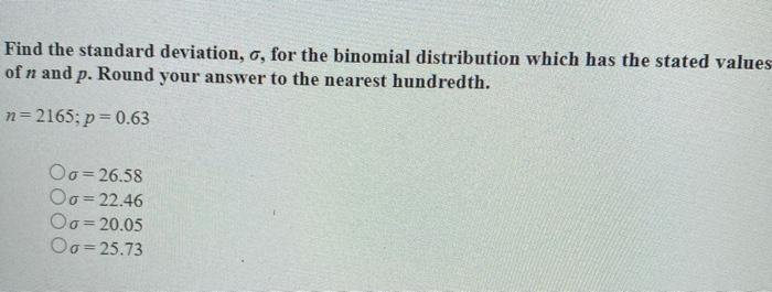 Solved Find the standard deviation, o, for the binomial | Chegg.com