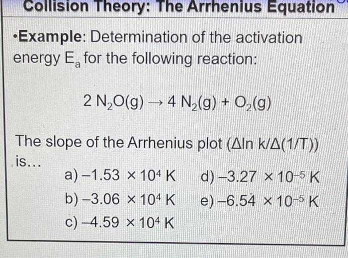 Collision Theory: The Arrhenius Equation •Example: | Chegg.com