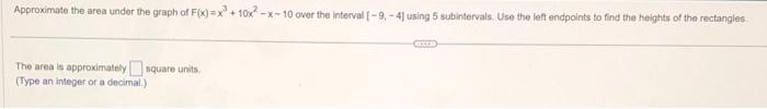 Solved Approximate the area under the graph of | Chegg.com