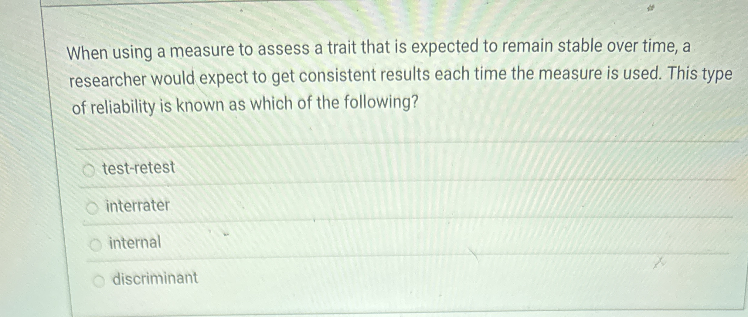 Solved When using a measure to assess a trait that is | Chegg.com