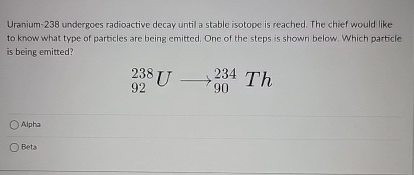 Solved Uranium-238 ﻿undergoes radioactive decay until a | Chegg.com