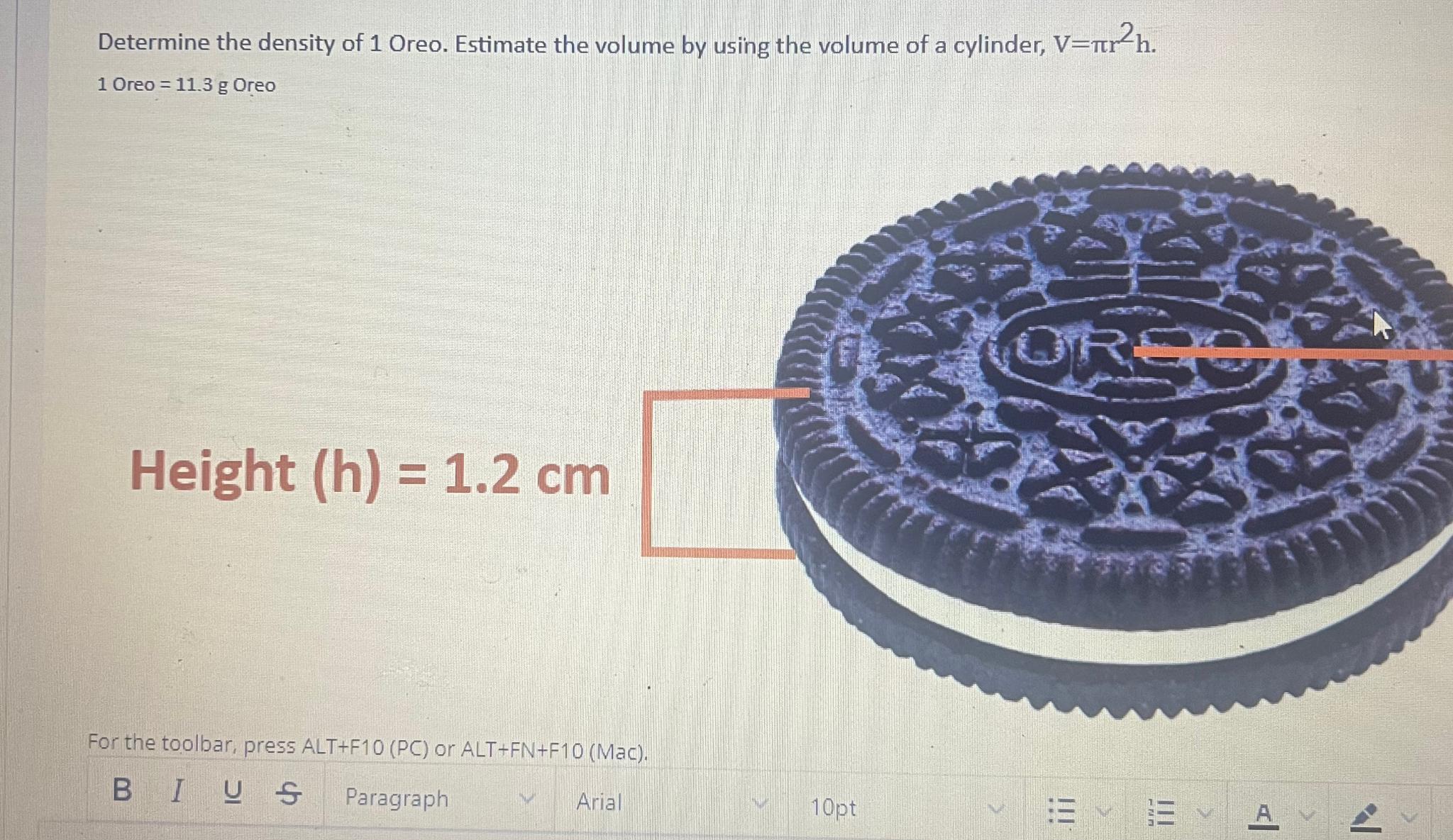Solved Determine the density of 1 ﻿Oreo. Estimate the volume | Chegg.com