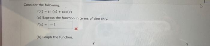 Solved Consider the following.f(x)= sin(x)+ cos(x)(a) | Chegg.com