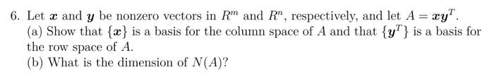 Solved 6. Let x and y be nonzero vectors in Rm and Rn, | Chegg.com