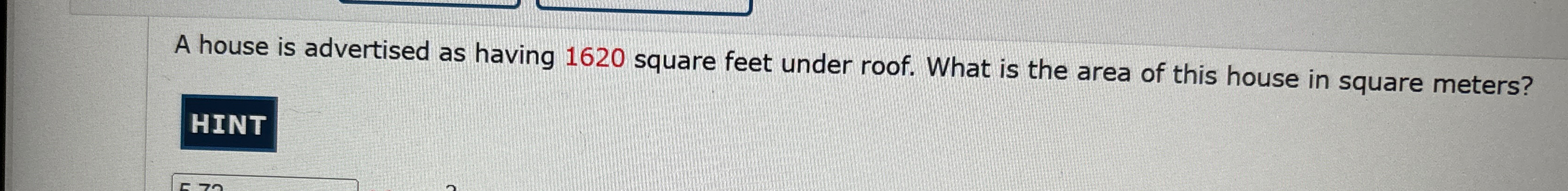 Solved A house is advertised as having 1620 ﻿square feet | Chegg.com