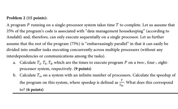 Solved Problem 2 (15 points): A program P running on a | Chegg.com