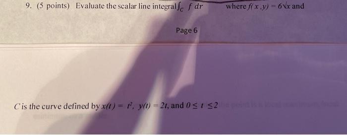 Solved 9. (5 points) Evaluate the scalar line integral cf dr | Chegg.com