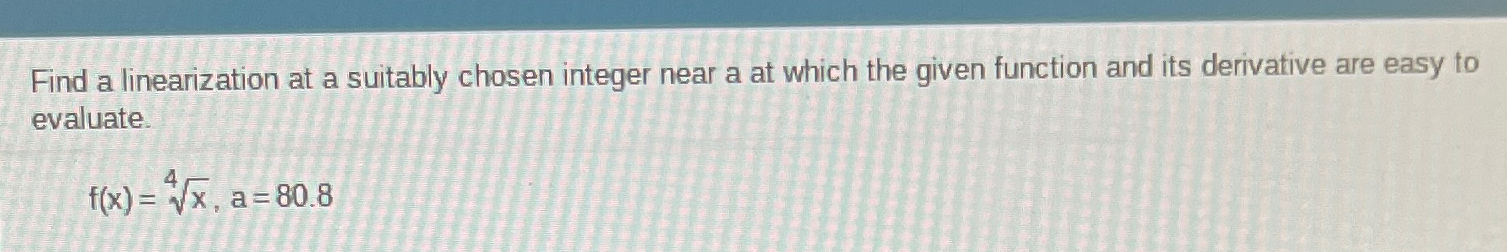 Solved Find a linearization at a suitably chosen integer | Chegg.com