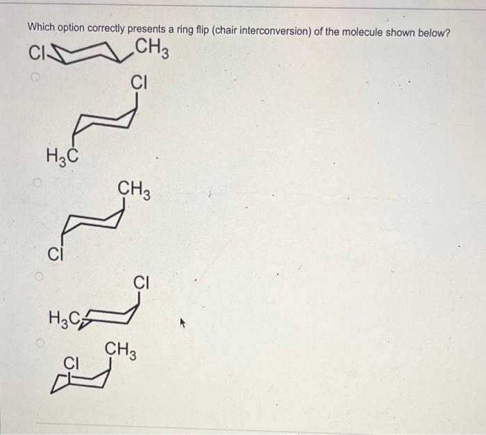 Solved Which option correctly presents a ring flip (chair | Chegg.com