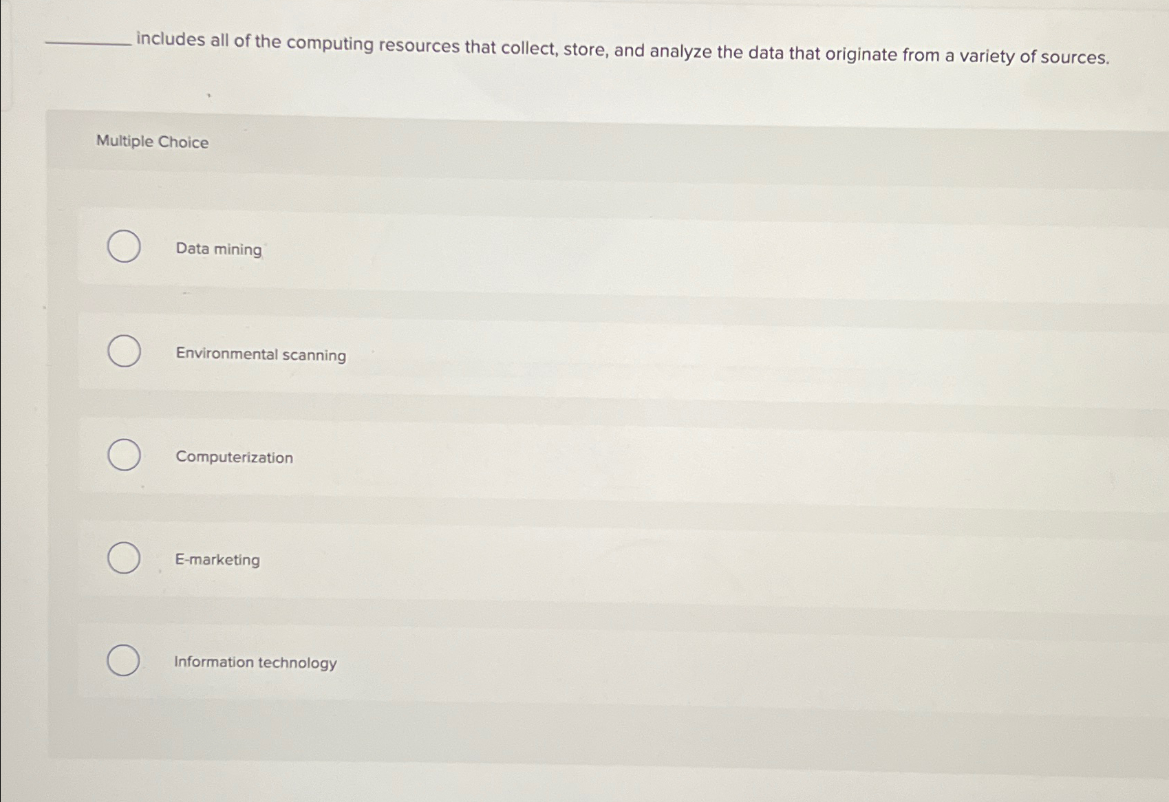 Solved includes all of the computing resources that collect, | Chegg.com