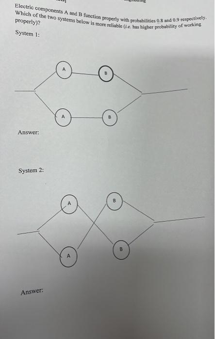 Solved Electric components A and B function properly with | Chegg.com