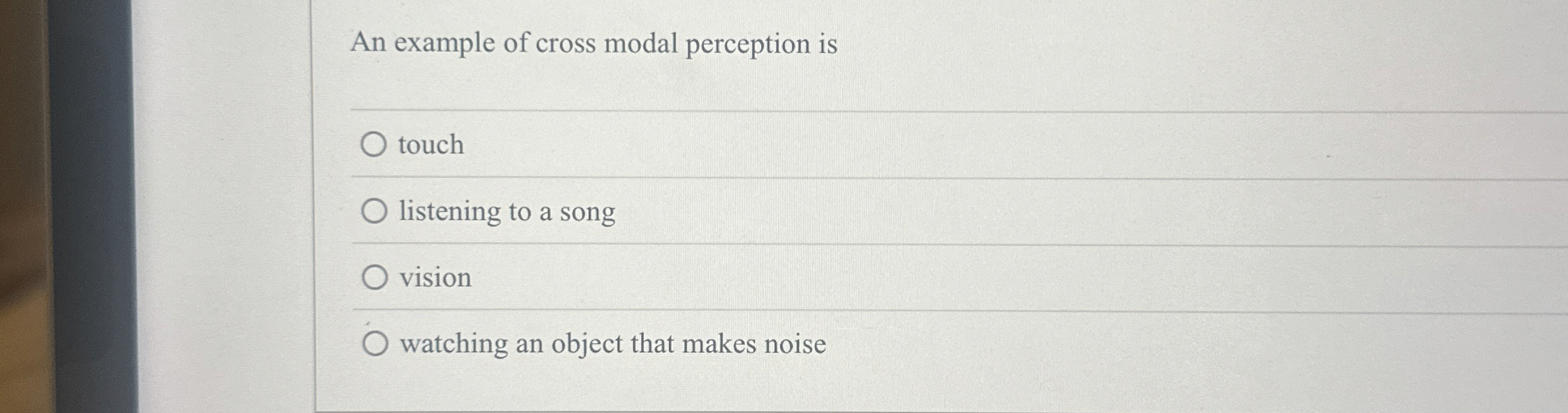 Solved An example of cross modal perception istouchlistening | Chegg.com