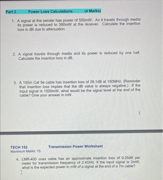 Solved Part 2 Power Loss Calculations (4 Marks) 1. A signal | Chegg.com