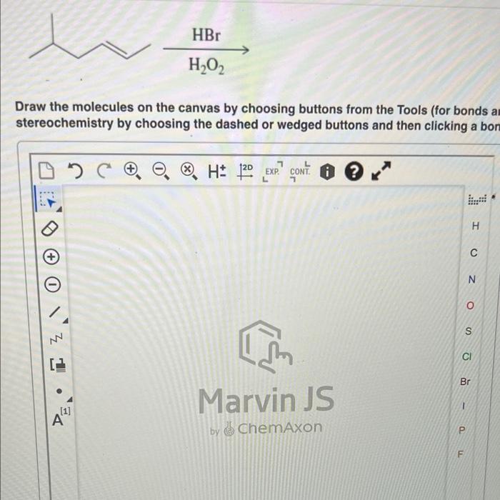 Solved HBr H2O2 Draw the molecules on the canvas by | Chegg.com
