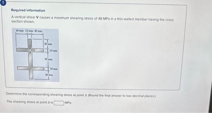 Solved Required information A vertical shear V causes a | Chegg.com