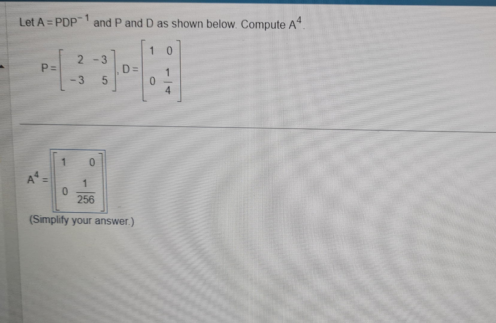 Solved Let A=PDP-1 ﻿and P ﻿and D ﻿as shown below. Compute | Chegg.com