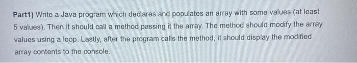 Solved Part1) Write a Java program which declares and | Chegg.com