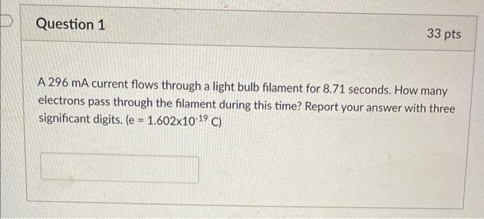 Solved A 296 mA current flows through a light bulb filament | Chegg.com