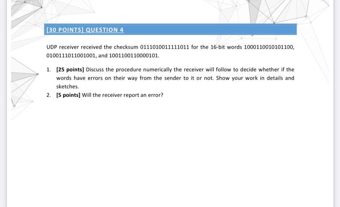 Solved [30 POINTS QUESTION 4 UDP receiver received the | Chegg.com