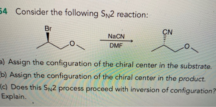Solved 54 Consider the following Sn2 reaction: Br CN O NaCN | Chegg.com