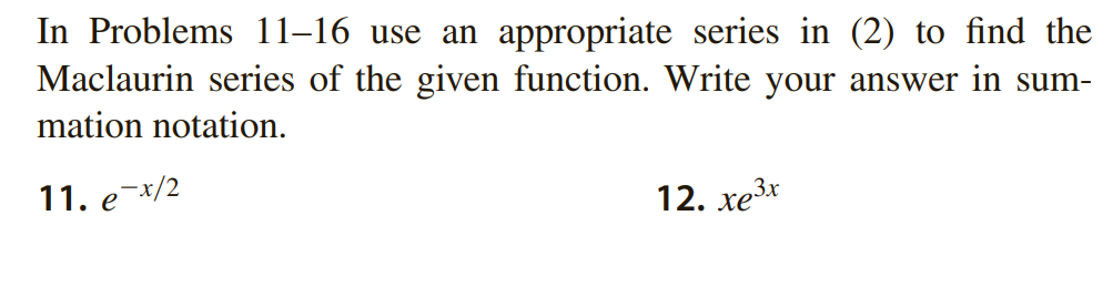 Solved In Problems 11-16 ﻿use an appropriate series in (2) | Chegg.com