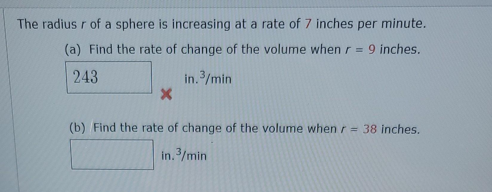 Solved radius r of a sphere is increasing at a rate of 7 | Chegg.com