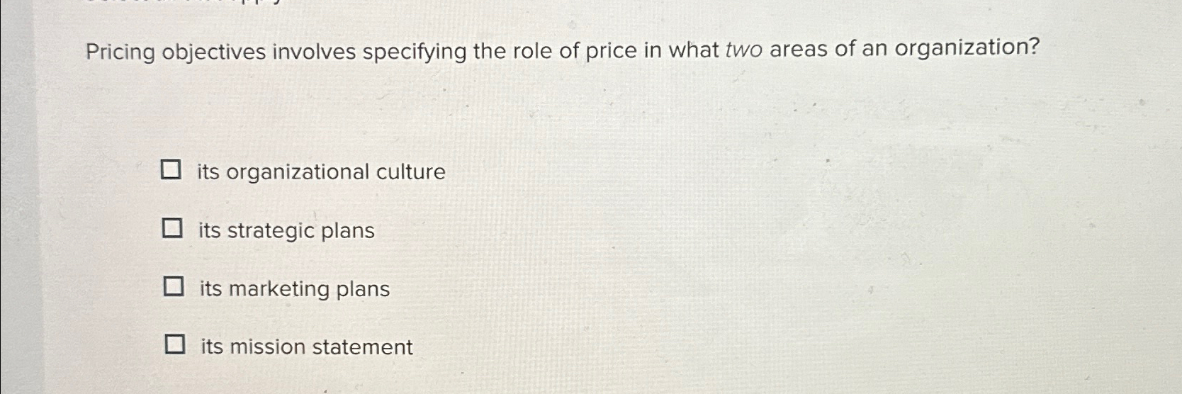Solved Pricing objectives involves specifying the role of | Chegg.com
