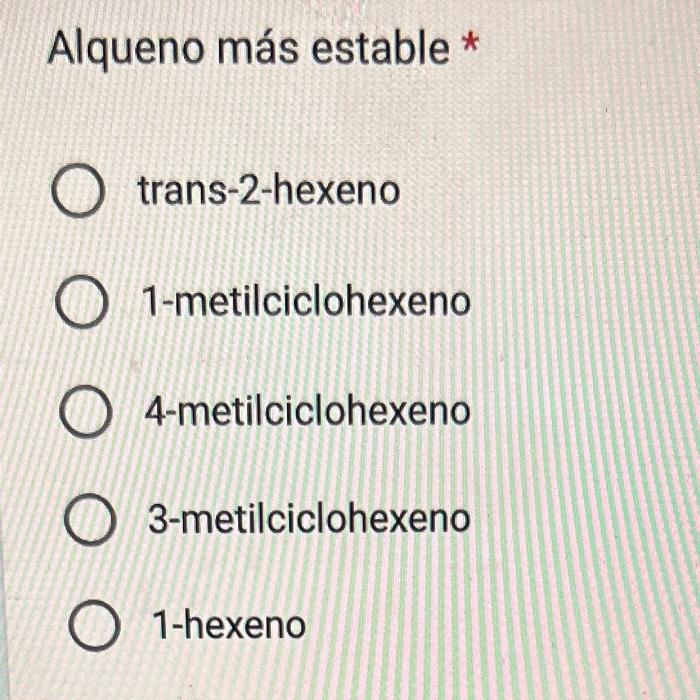 Solved Alqueno más estable * trans-2-hexeno | Chegg.com