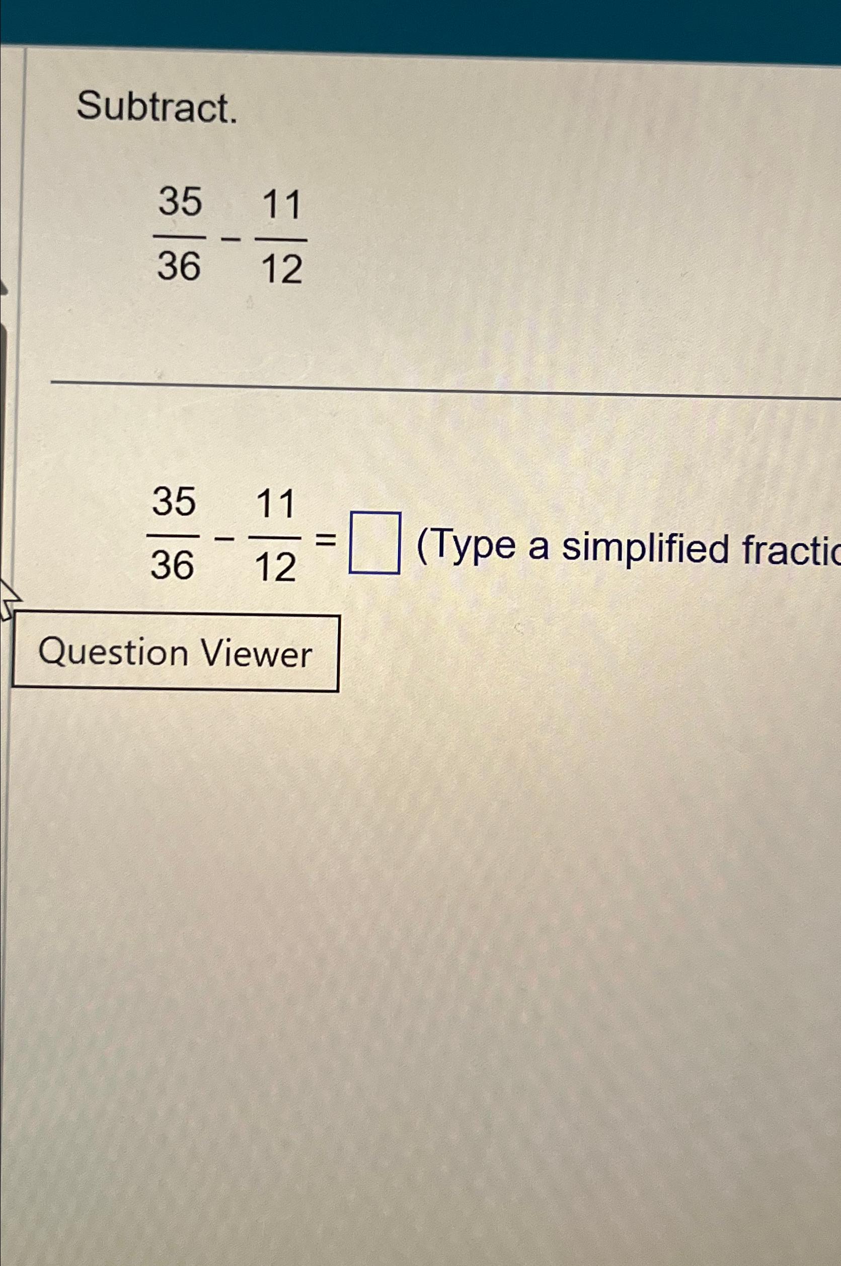 Solved Subtract.3536-11123536-1112=(Type a simplified | Chegg.com