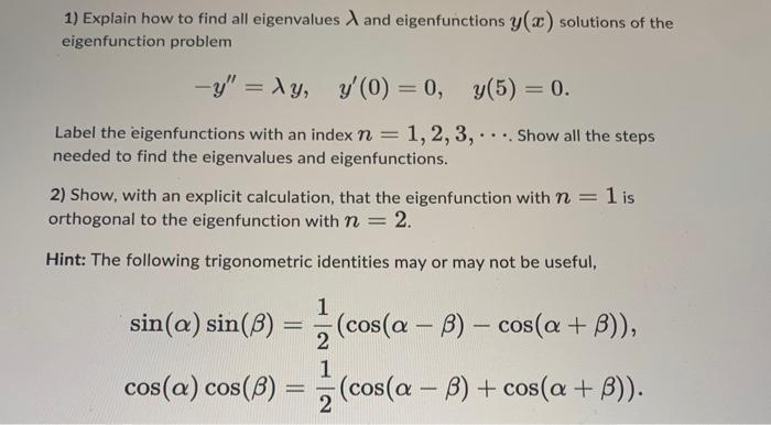 Solved 1) Explain how to find all eigenvalues λ and | Chegg.com