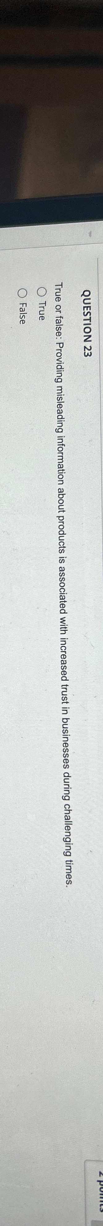 Solved QUESTION 23True or false: Providing misleading | Chegg.com
