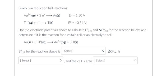 Solved Given Two Reduction Half Reactions