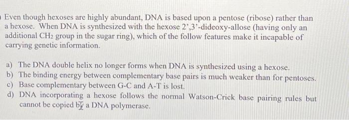 Solved Even though hexoses are highly abundant, DNA is based | Chegg.com