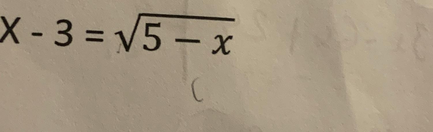 Solved x-3=5-x2 | Chegg.com