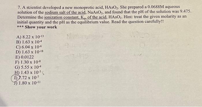 Solved 7. A scientist developed a new monoprotic acid, | Chegg.com