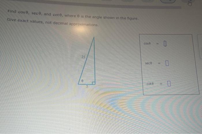 Solved Find cosθ,secθ, and cotθ, where θ is the angle shown | Chegg.com