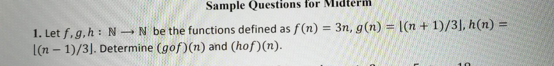 Solved 1. Let f,g,h:N→N be the functions defined as | Chegg.com