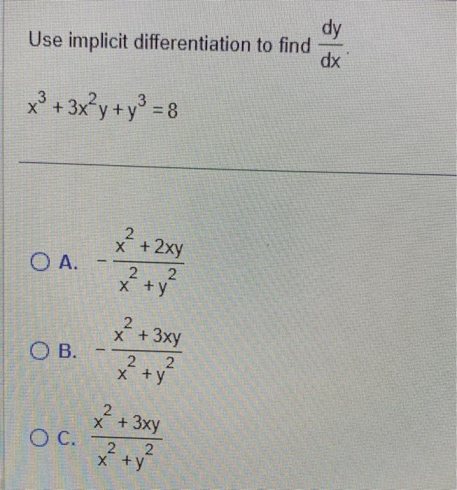 Solved Use implicit differentiation to find dxdy | Chegg.com