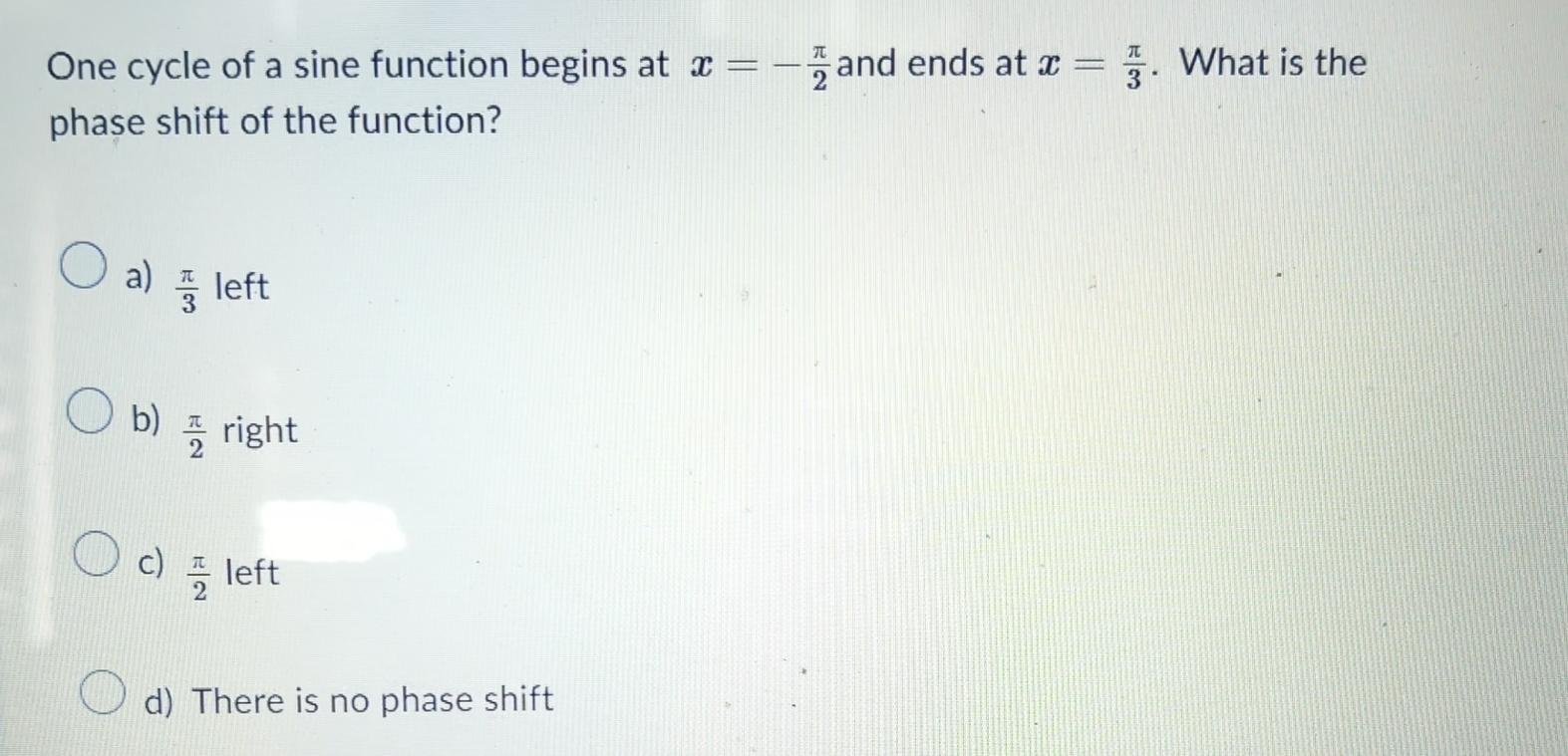 Solved One cycle of a sine function begins at x=-π2 ﻿and | Chegg.com