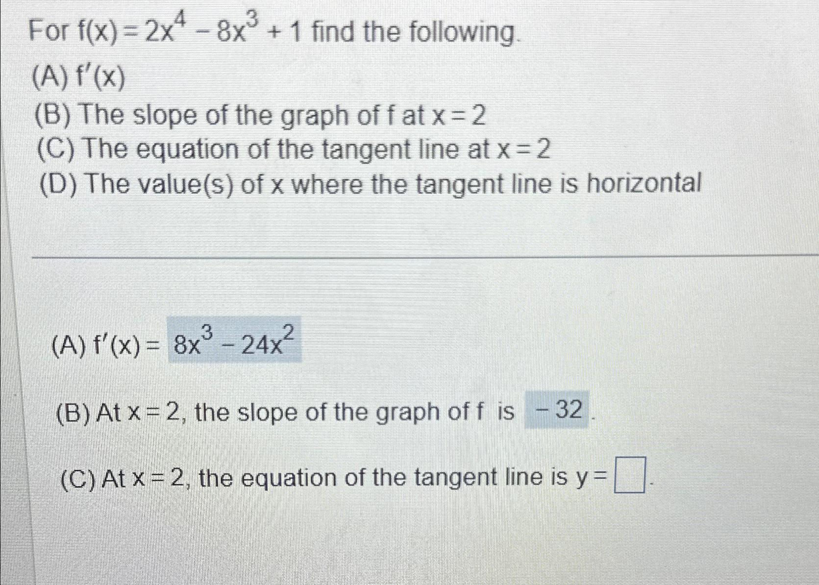 Solved For f(x)=2x4-8x3+1 ﻿find the following(A) f'(x)(B) | Chegg.com