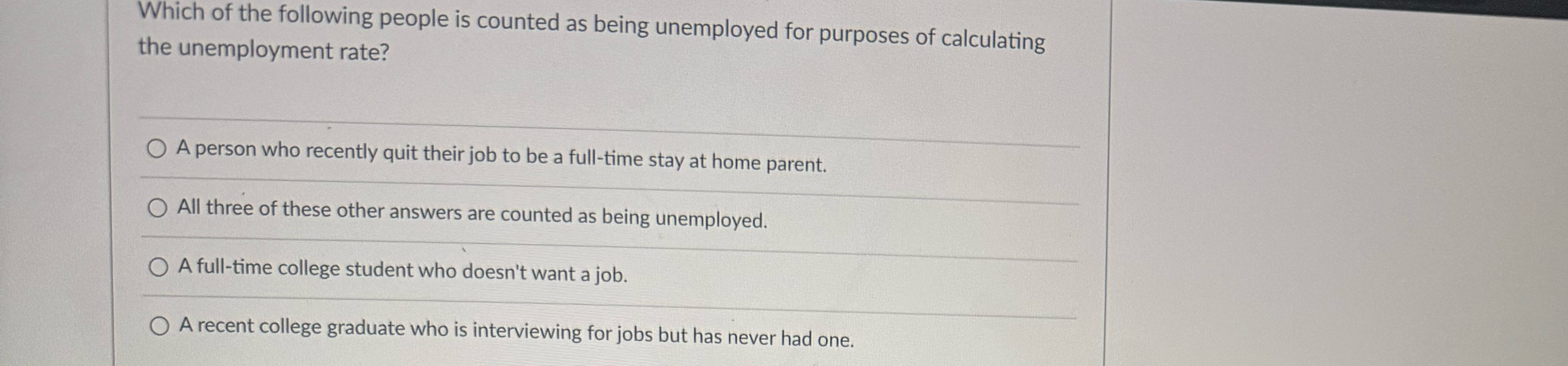 Solved Which of the following people is counted as being | Chegg.com