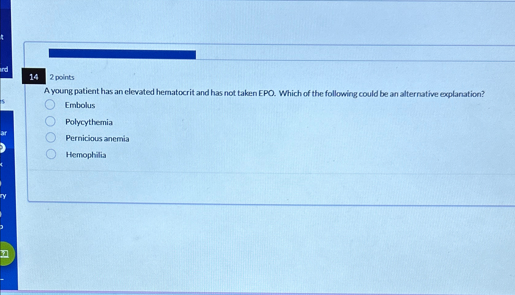 Solved 142 ﻿pointsA young patient has an elevated hematocrit | Chegg.com