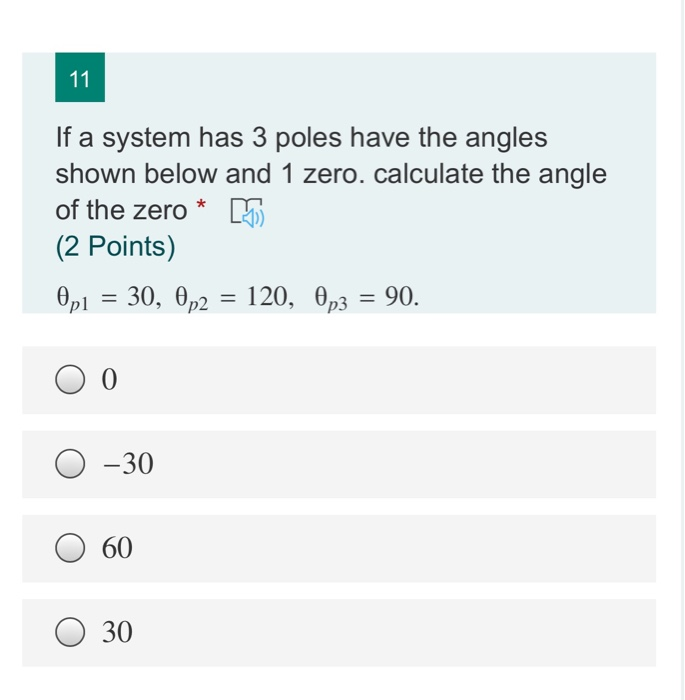 Solved 11 * If a system has 3 poles have the angles shown | Chegg.com