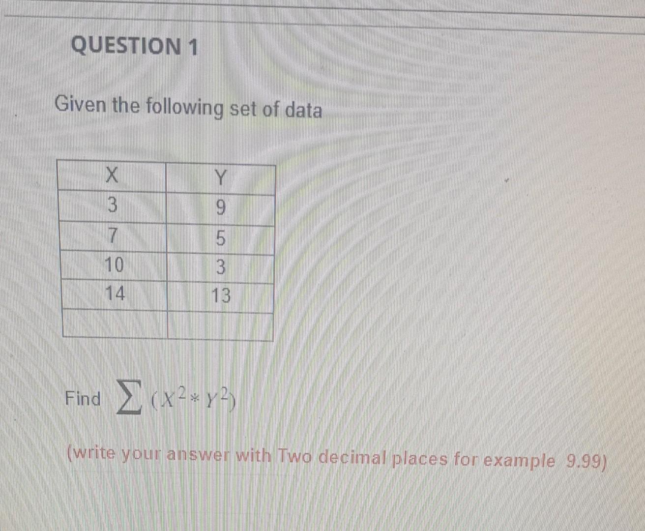 Solved Given the following set of data Find ∑(X2∗y2) (write | Chegg.com