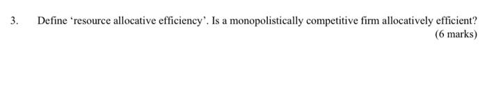 Solved 3. Define resource allocative efficiency'. Is a | Chegg.com