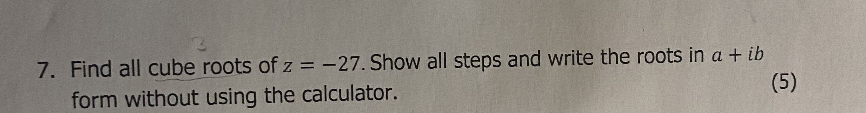 Solved Find all cube roots of z=-27. ﻿Show all steps and | Chegg.com