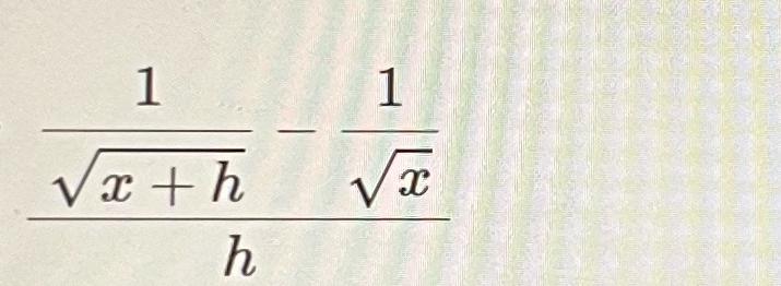 Solved 1x+h2-1x2h | Chegg.com