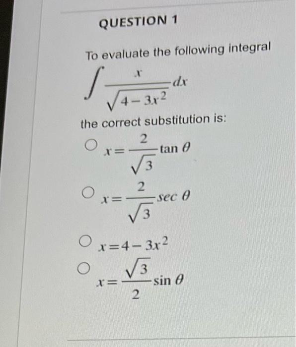 Solved QUESTION 1 To evaluate the following integral X 1- | Chegg.com